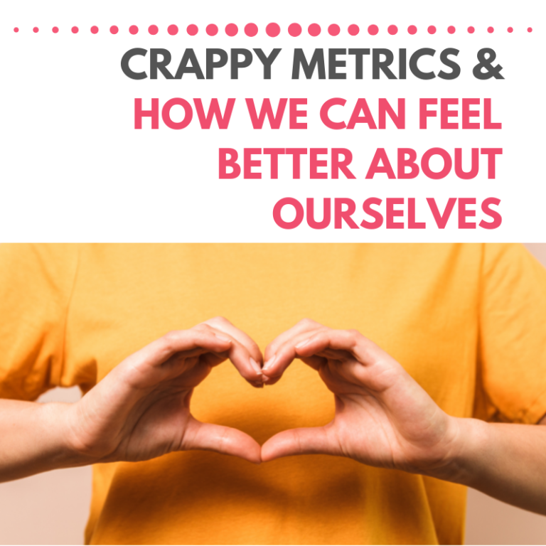 Crappy Metrics & How We Can Feel Better About Ourselves - Rose Lounsbury