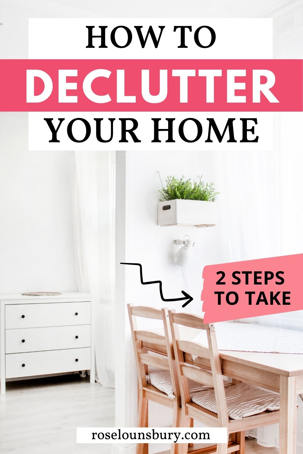 How to start decluttering your home – 2 actionable tips - Rose Lounsbury