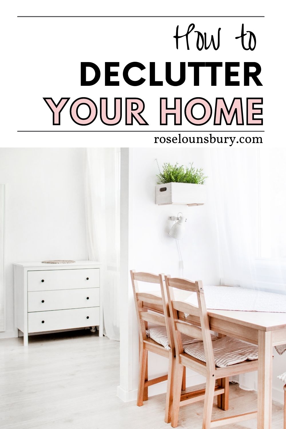 How to start decluttering your home – 2 actionable tips - Rose Lounsbury