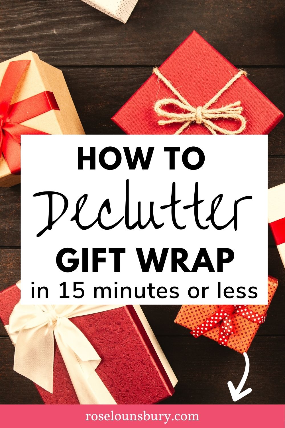 Declutter Your Gift Wrap in 15 Minutes or Less - Rose Lounsbury