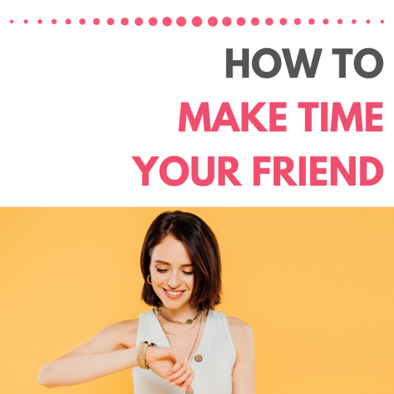 How to Make Time Your Friend - Rose Lounsbury