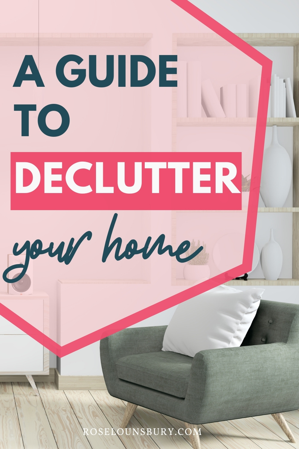 6 Home Decluttering and Organizing Tips for Busy Parents - Rose Lounsbury