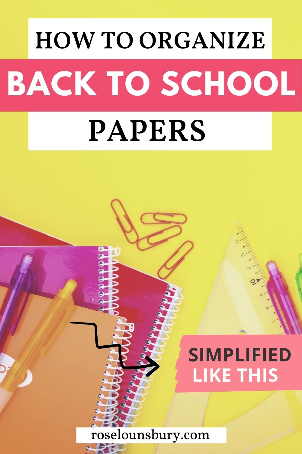 How to Simplify Back-to-School Papers - Rose Lounsbury