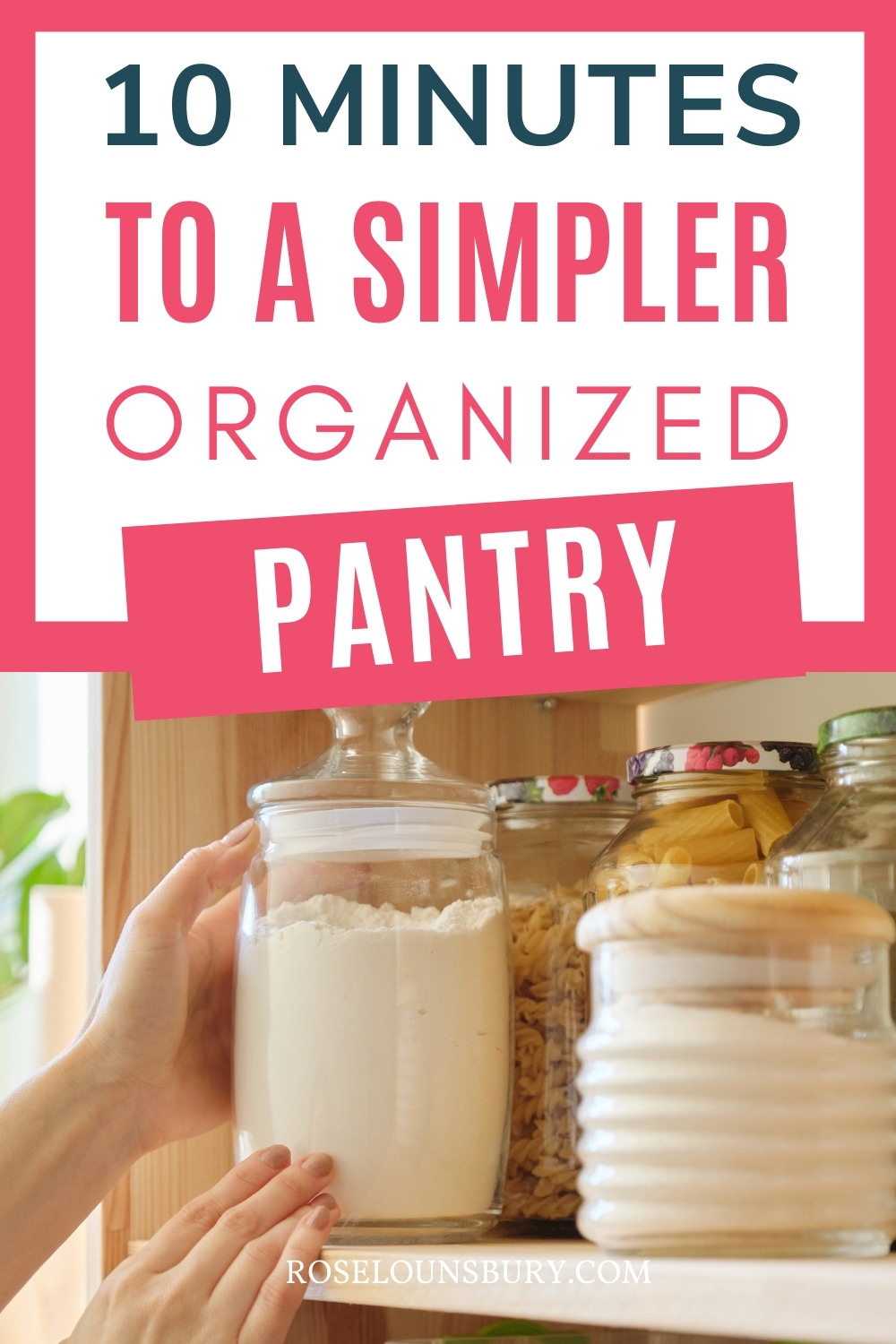 How to Declutter Your Pantry in 4 Easy Steps - Rose Lounsbury