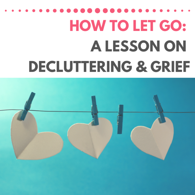 How to Let Go: A Lesson on Decluttering & Grief - Rose Lounsbury