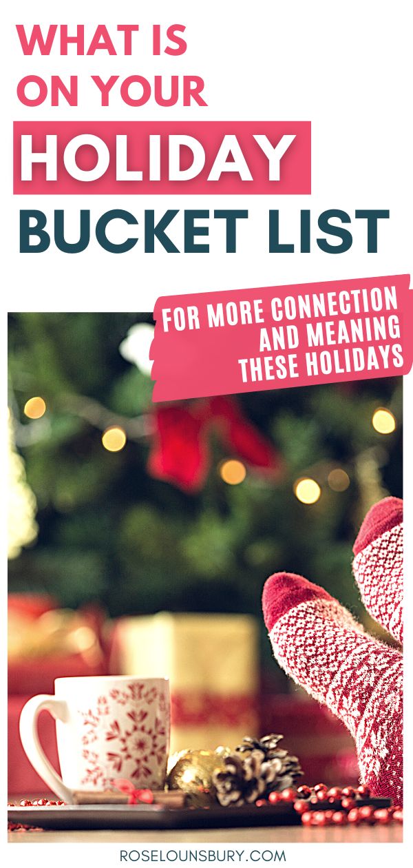 How to Make a Holiday Bucket List - Rose Lounsbury