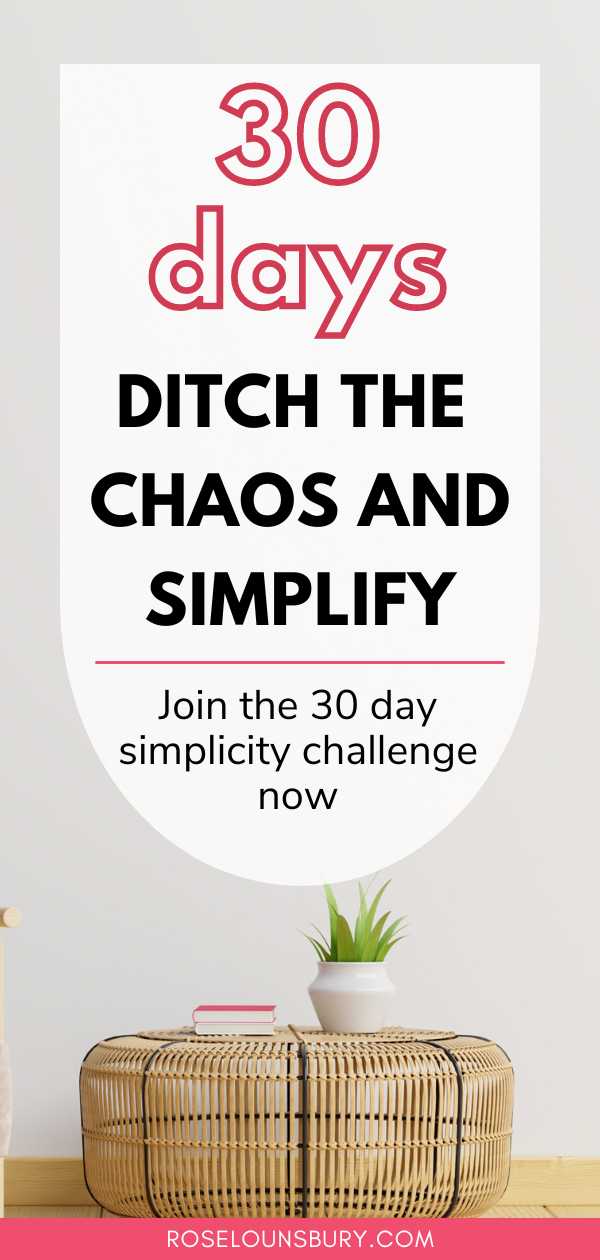 30 Day Simplicity Challenge - Rose Lounsbury